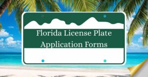 Florida License Plate Applications Forms